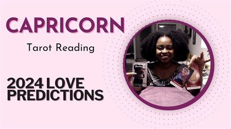 Capricorn 2024 Love Predictions Capricorn Tarot Reading Youtube