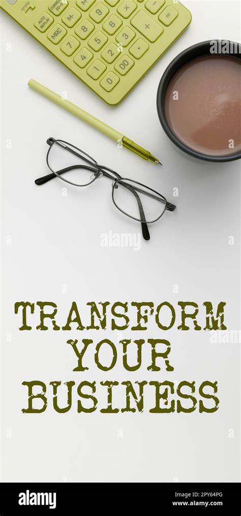 Inspiration Showing Sign Transform Your Business Business Showcase Modify Energy On Innovation