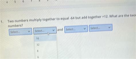 [answered] 5 1 two numbers multiply together to equal 64 but add kunduz