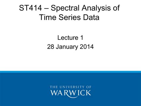 Spectral Analysis Of ST414 Time Series Data Lecture 1