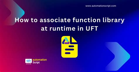 How To Associate Function Library At Runtime In UFT Complete Code