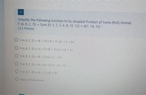 Solved 7 Simplify The Following Function To Its Simplest