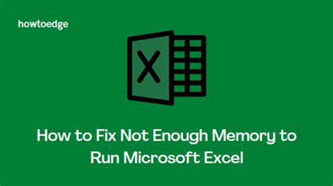 How To Fix Not Enough Memory To Run Microsoft Excel