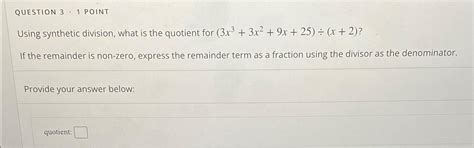 Solved Question 3 1 ﻿pointusing Synthetic Division What
