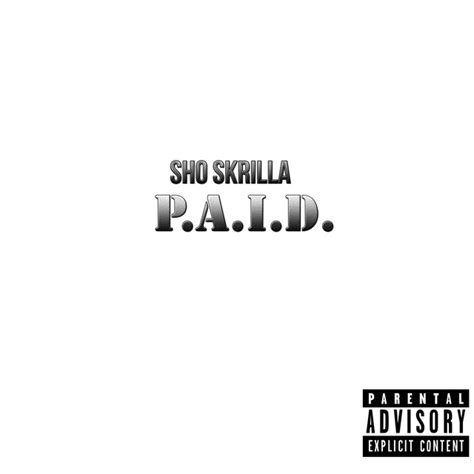 Paid Album By Sho Skrilla Spotify