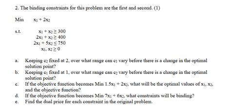 Solved The Binding Constraints For This Problem Are The Chegg