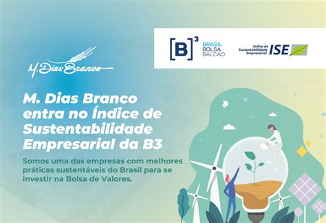 M Dias Branco Passa A Compor A Carteira Do Índice De Sustentabilidade
