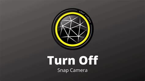How To Turn Off Snap Camera Filters
