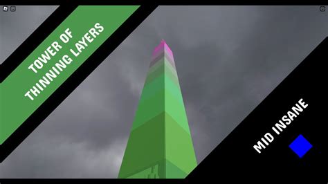 Tower Of Thinning Layers Youtube