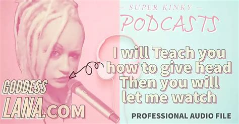 Audio Only Kinky Podcast 14 I Will Teach You How To Give Head Then