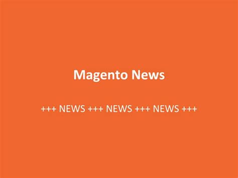 30 magento meetup austria news pptx