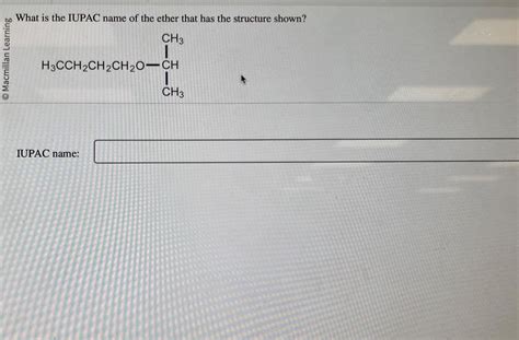 Answered O Macmillan Learning What Is The Iupac Bartleby