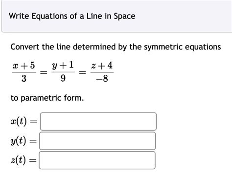Solved Write Equations Of A Line In Space Convert The Line