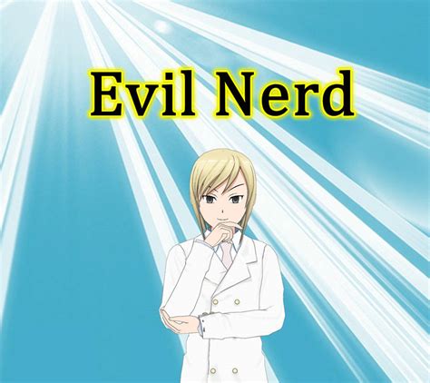 Evil Nerd Poster By Darkkomet On Deviantart