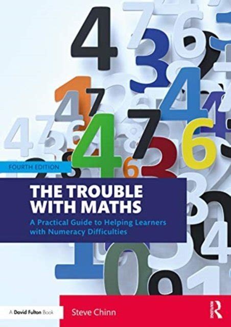 The Trouble With Maths A Practical Guide To Helping Learners With Numeracy Difficulties