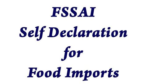Fssai Introduces Self Declaration System In The Food Import Clearance System Fssai Introduces Self Declaration System In The Food Import Clearance System