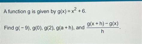 Solved A function g is given by g x x² 6 Find g 9 Chegg com