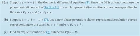 Solved 8 A Suppose A B 1 In The Gompertz Differential Chegg