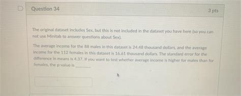 Solved Question 34 3 Pts The Original Dataset Includes Sex