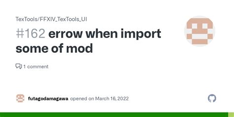 Errow When Import Some Of Mod · Issue 162 · Textoolsffxivtextoolsui