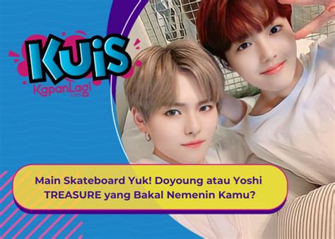 Kuis Korea Main Skateboard Bareng Yuk Kira Kira Doyoung Atau Yoshi