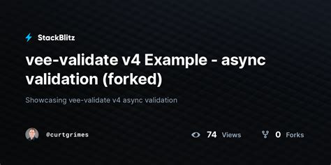 vee validate v4 example async validation forked stackblitz