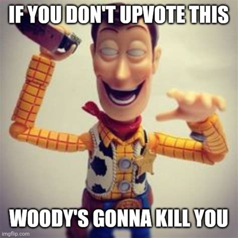 Creepy Woody Memes And S Imgflip