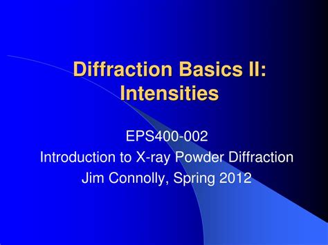Ppt Diffraction Basics Ii Intensities Powerpoint Presentation Free
