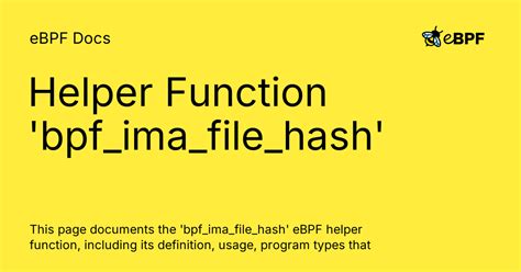 Helper Function Bpf Ima File Hash EBPF Docs