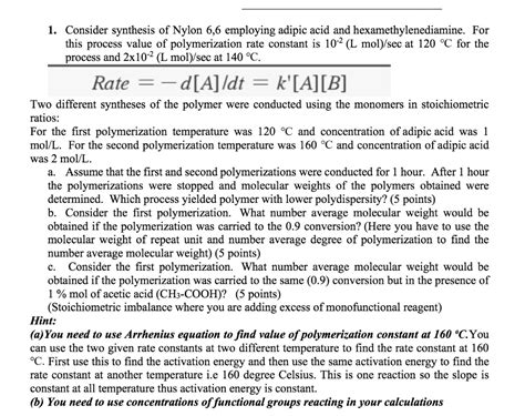Solved Consider Synthesis Of Nylon 66 Employing Adipic Acid And