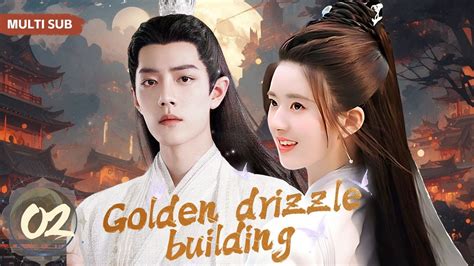 MUTLISUBGolden Drizzle Building EP 02 Xiao Zhan Zhao Lusi Wang Yibo Zhao Liying Fandom YouTube