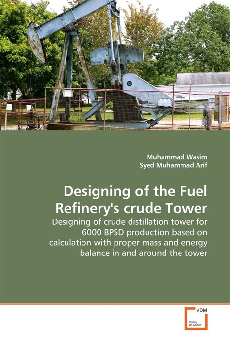 Buy Designing Of The Fuel Refinerys Crude Tower Designing Of Crude