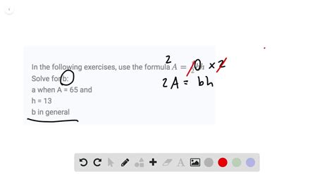 SOLVED In The Following Exercises Use The Formula A B H Solve For B A When A And