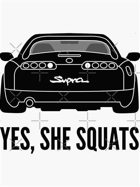 Yes She Squats Toyota Supra 2jz Gte Sticker For Sale By Nicgfx