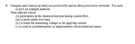 Solved 5 Compare And Contrast An Ideal Non Polarizable And