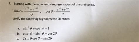 Solved Starting With The Exponential Representations Of Sine Chegg Com
