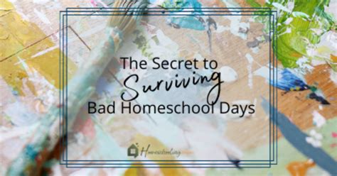 The Secret To Surviving Bad Homeschool Days Homeschooling Mom