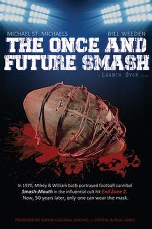 The Once And Future Smash Film SensCritique
