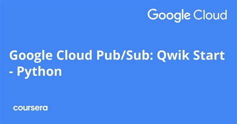 Google Cloud Pub Sub Qwik Start Python Coursya