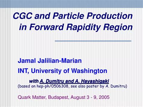 Ppt Cgc And Particle Production In Forward Rapidity Region Powerpoint