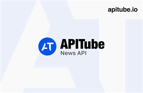 Comment Démarrer Avec Lapi Apitube News Un Guide étape Par étape