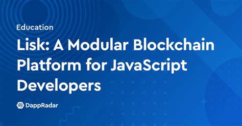 Lisk Awards 13m To Javascript Powered Blockchain Apps As Part Of Its Grant Program