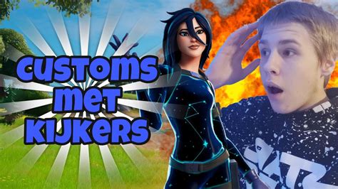 Customs Met Kijkers Fortnite Battle Royale Live Youtube