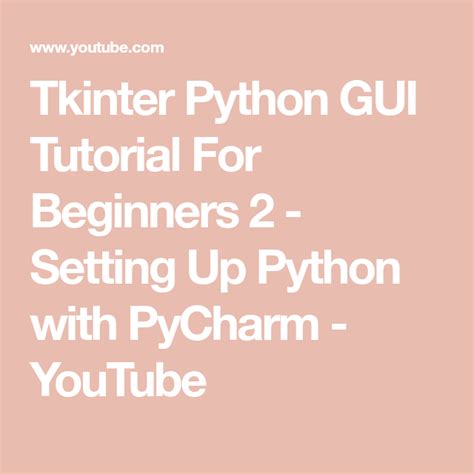 Tkinter Python Gui Tutorial For Beginners 2 Setting Up Python With