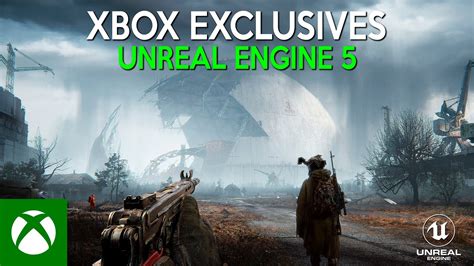 Xbox Unreal Engine 5 Games Khám Phá Các Tựa Game Đột Phá