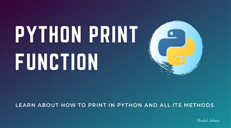 Python Print Function Khushal Jethava