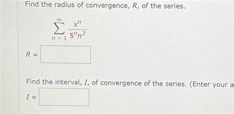 Find The Radius Of Convergence R Of The Series R