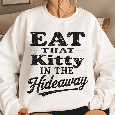 Eat That Kitty In The Hideaway Quote Png Funny Png Retro Vintage Villa