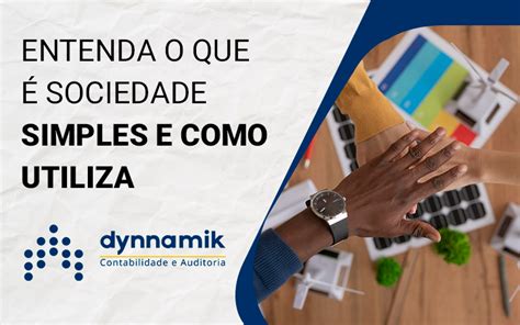 Entenda O Que Sociedade Simples E Como Utiliz