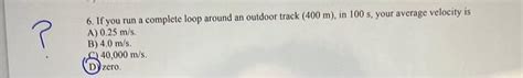 Solved If You Run A Complete Loop Around An Outdoor Track Chegg